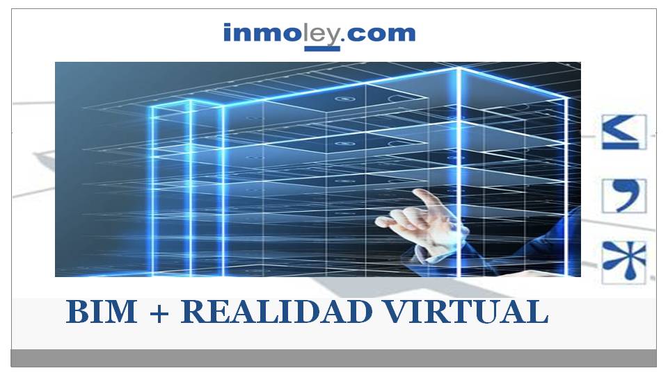 GUÍA PRÁCTICA inmoley.com DE BIM + REALIDAD VIRTUAL: PONER ALAS A UN TIGRE.